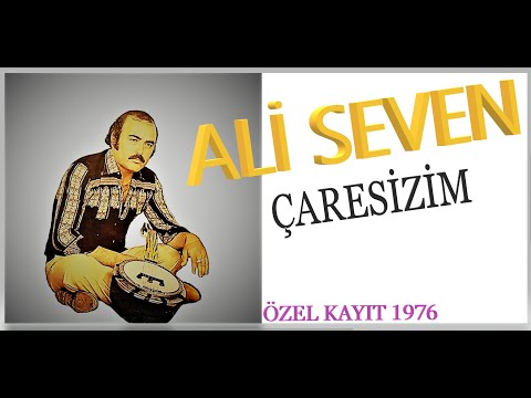 ALİ SEVEN / ÇARESİZİM  ( Özel Kayıt 1976 )