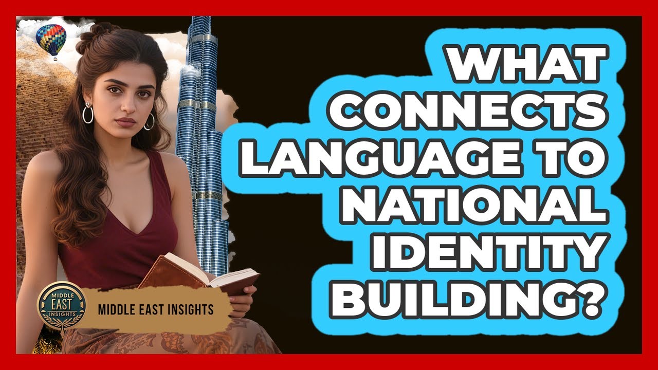 What Connects Language To National Identity Building? - YouTube