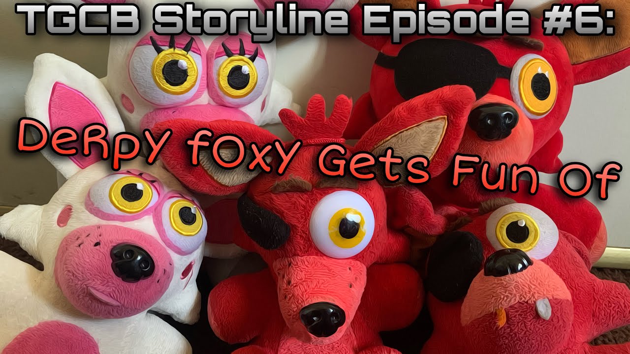 TGCB Storyline Episode #6: DeRpY fOxY Gets Fun Of - YouTube