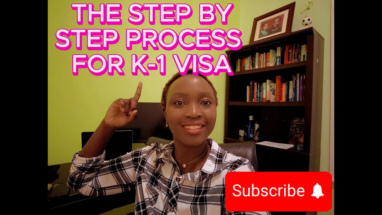 THE STEP BY STEP PROCESS FOR K-1 VISA(MY EXPERIENCE) - YouTube