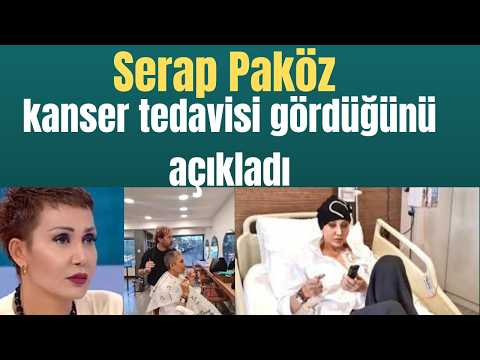 Serap Paköz kanser tedavisi gördüğünü açıkladı!