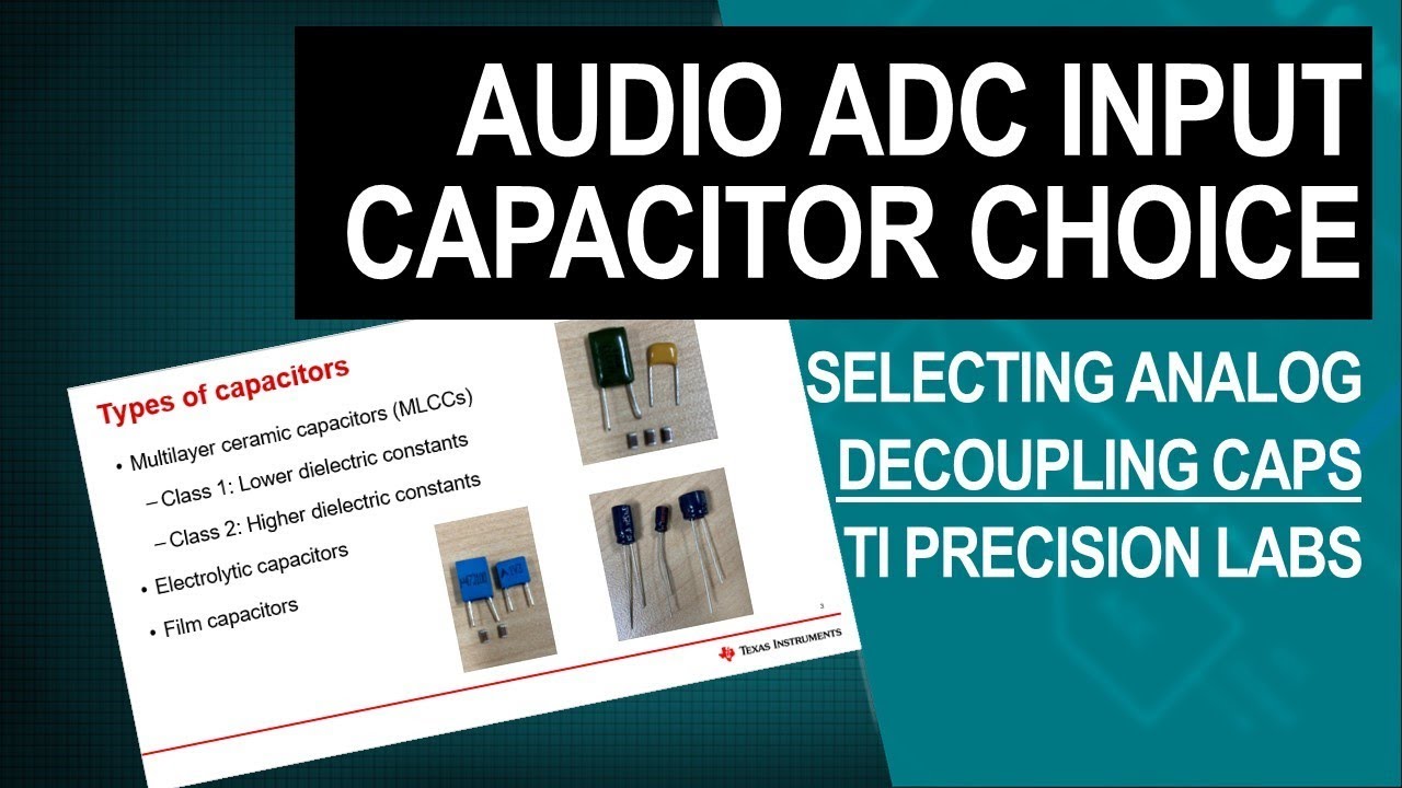 Audio ADC input capacitor choices - YouTube