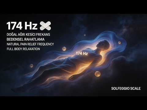 174 Hz Doğal Ağrı Kesici Frekans 🩹 Bedensel Rahatlama #174Hz #AğrıKesiciFrekans #PainRelief