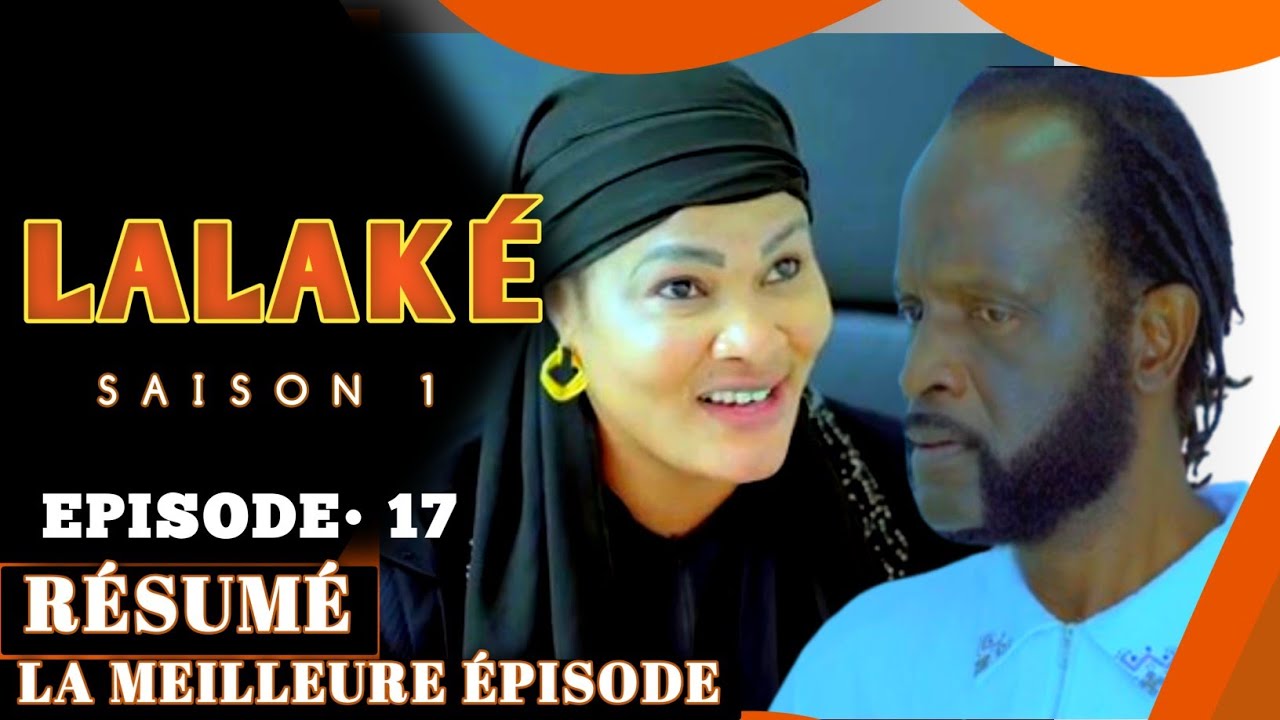 Analyse LALAKÉ- Épisode-17 Résumé Complète et Moments Forts - YouTube