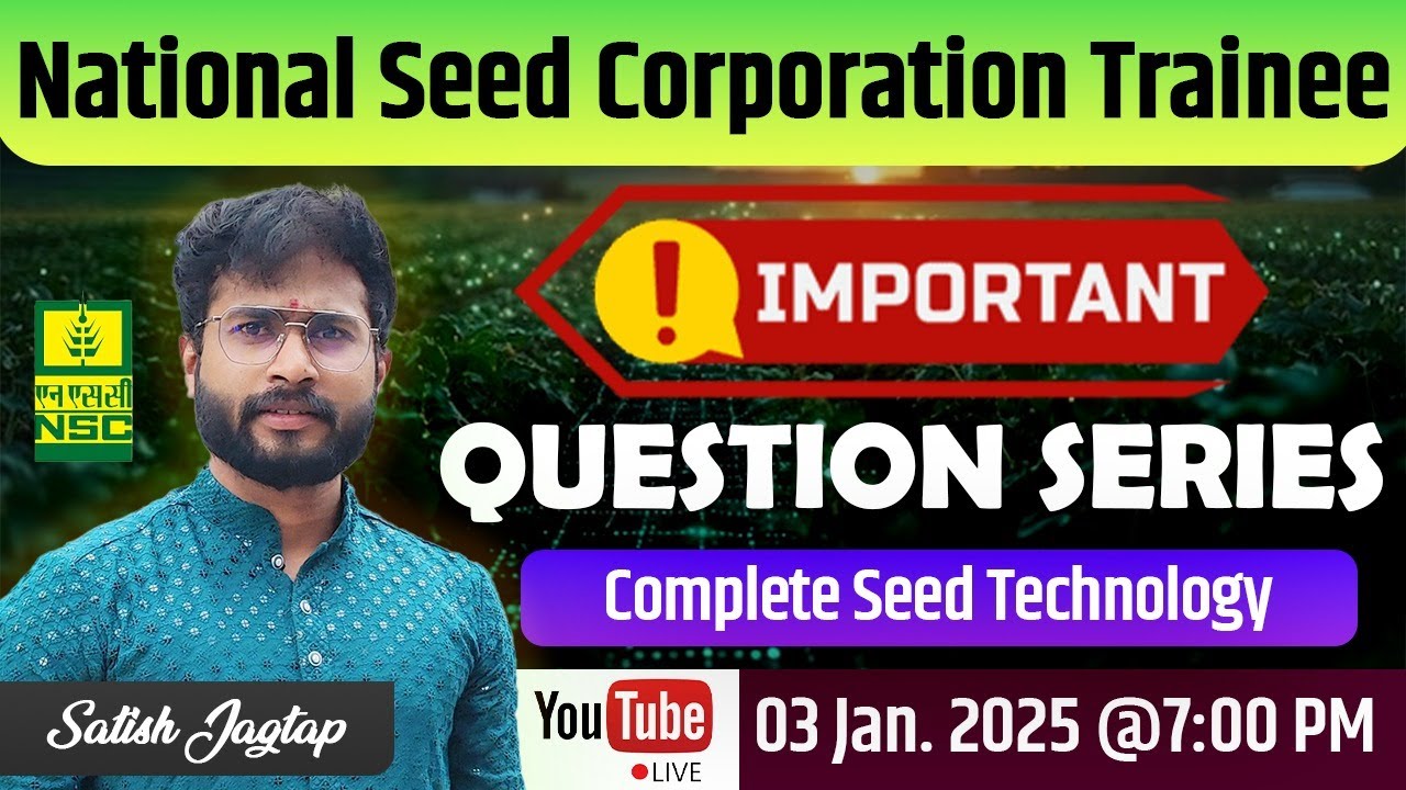 National Seed Corporation Trainee || Complete Seed Technology || Satish ...