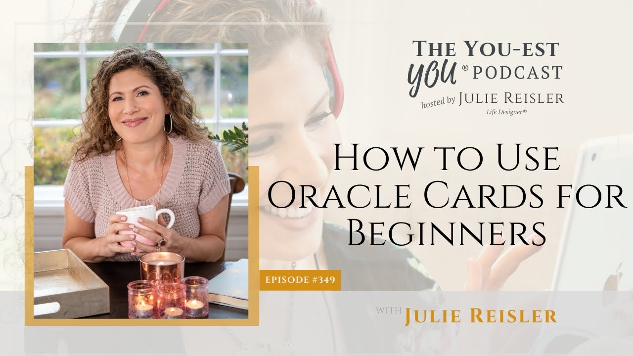 How to Use Oracle Cards for Beginners | The You-est YOU® Podcast - YouTube