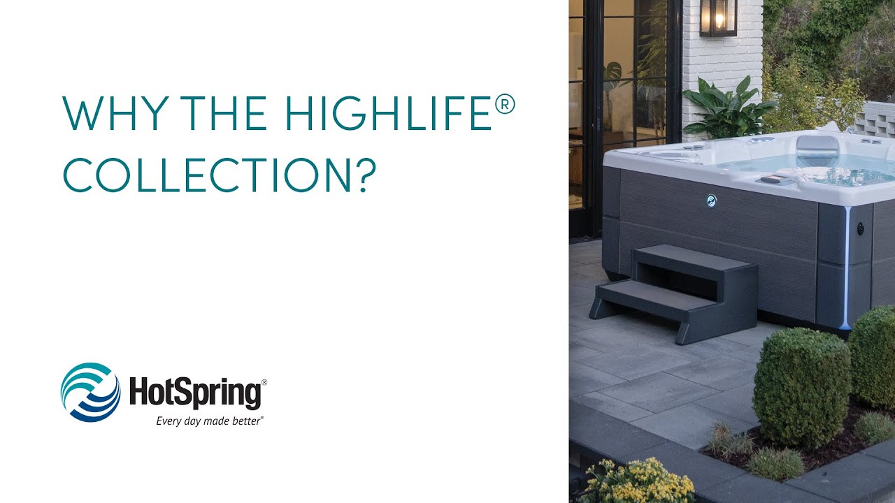 Why Should You Choose a Spa From The Hot Spring Highlife Collection ...