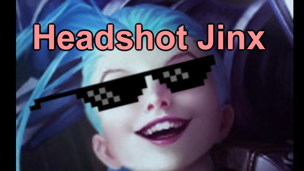 HEADSHOT JINX | League of Legends - Ultimate Bravery - YouTube