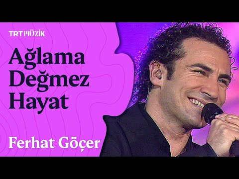 😊 Ferhat Göçer | Ağlama Değmez Hayat (Canlı Performans)