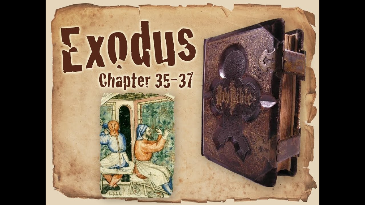 The Bible: Exodus Chapters 35-37 - YouTube