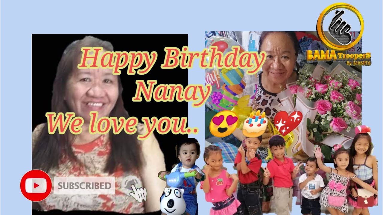 Happy birthday Nanay #family #birthday - YouTube