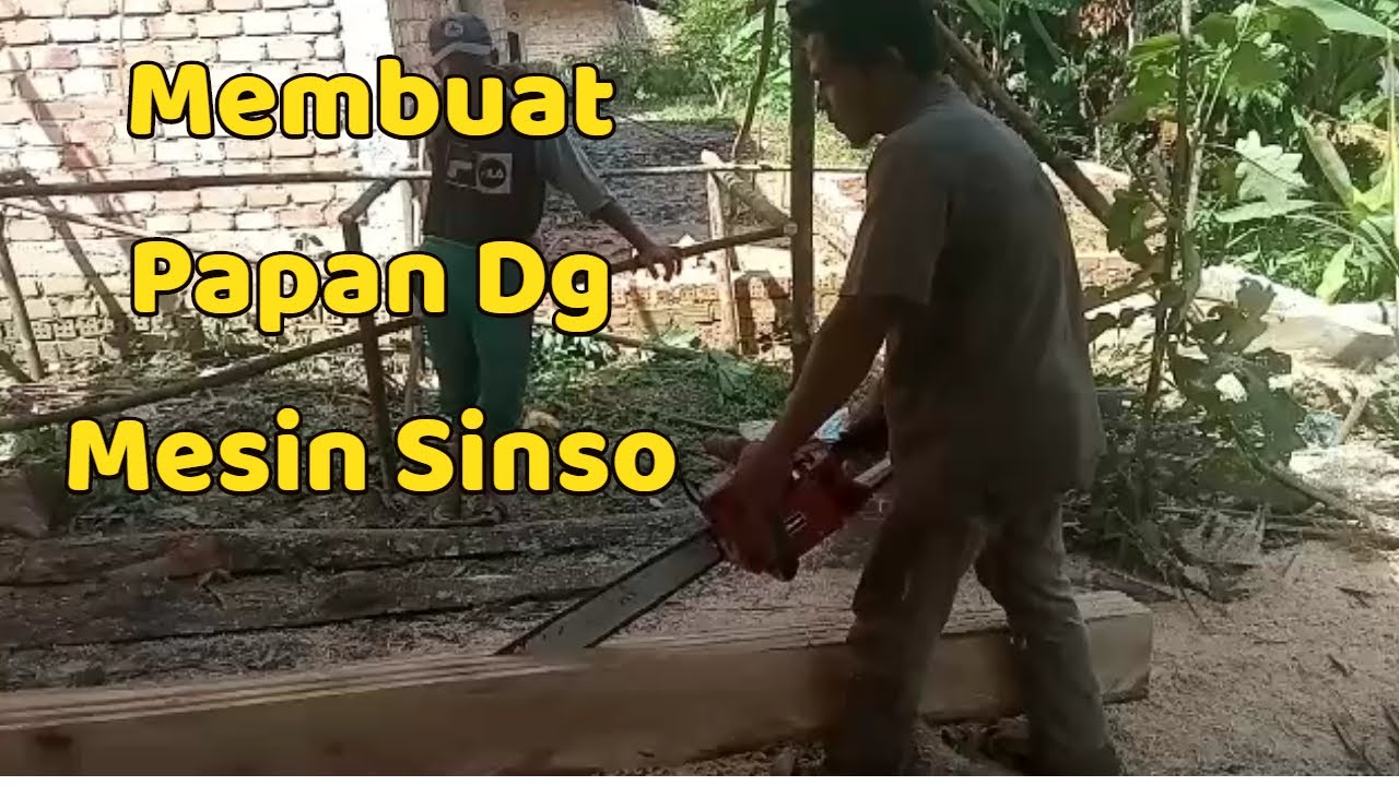 Skill Menggunakan Sinso, Membuat Bahan Bangunan Dari Kayu Hutan - YouTube