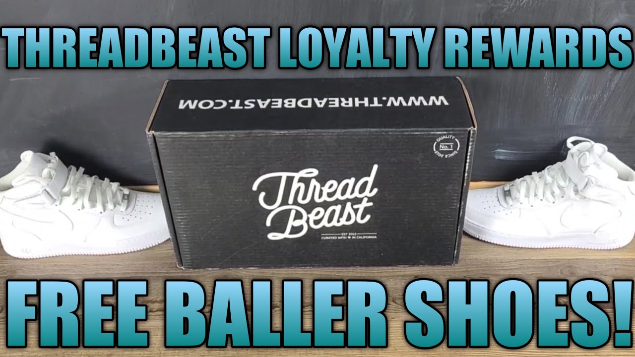 FREE THREADBEAST BALLER SHOES WITH LOYALTY REWARD POINTS - YouTube