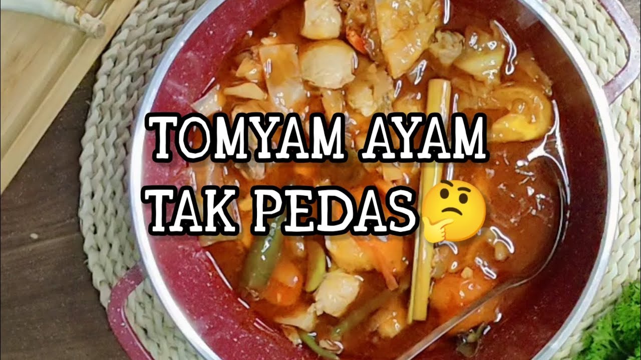 Resepi Tomyam Ayam Sedap Dan Mudah || Tak pedas🤔 - YouTube