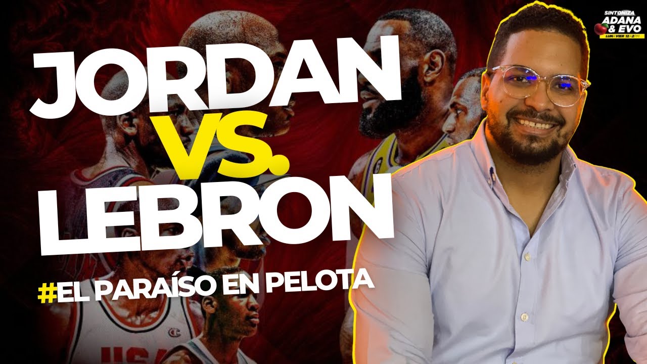 EL ETERNO DEBATE ¿JORDAN O LEBRON? - YouTube