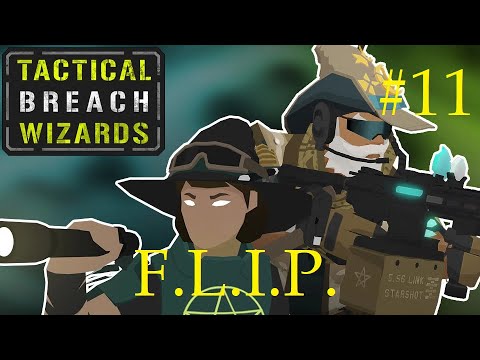 FLIP Tactical Breach Wizards Episode 11: Defenestrating Myself ...
