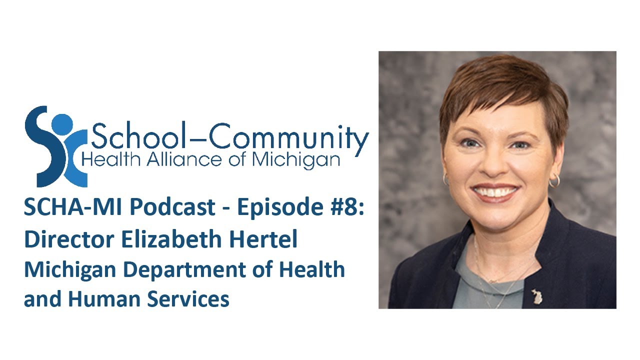 SCHA MI Podcast Episode #8 - MDHHS Director Elizabeth Hertel - YouTube
