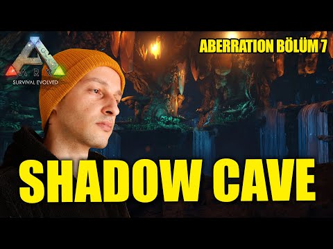ARK ABERRATION (BÖLÜM 7) - SHADOW CAVE DEN ESER ALMAK | ARK SURVIVAL EVOLVED