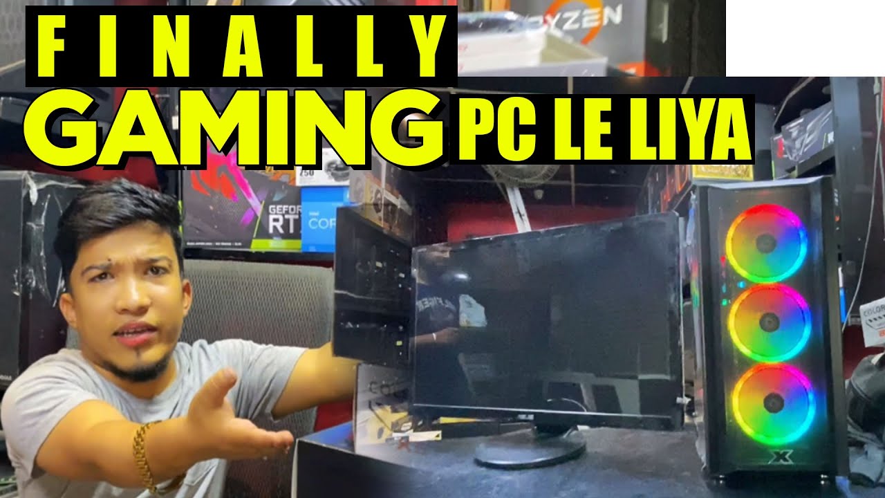 Finally Gaming PC Le Liya..!! ♥️ - YouTube