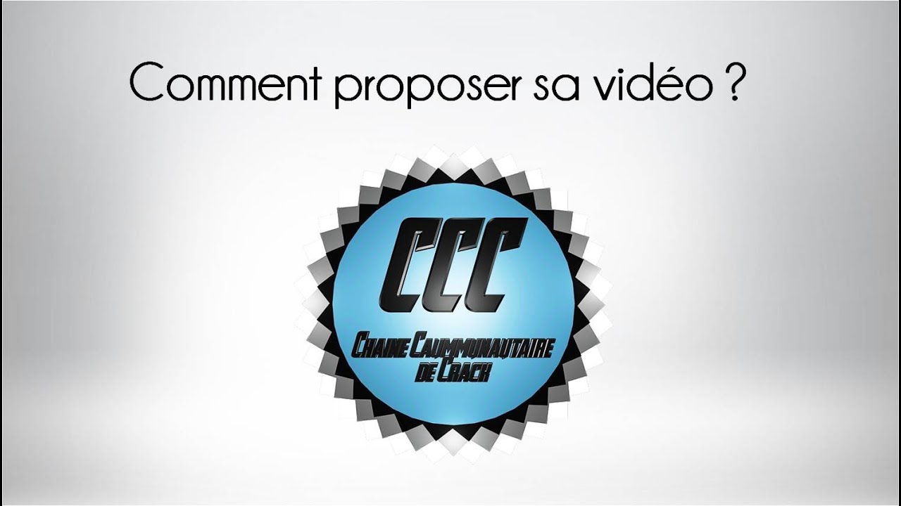 CCC : Comment proposer sa vidéo ? - YouTube