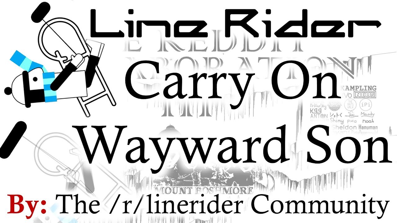 The Reddit Collaboration 3 [Kansas - Carry On Wayward Son] | Line Rider ...