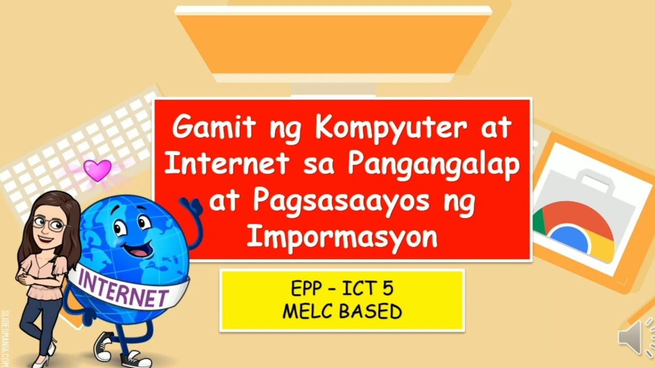 Gamit ng Kompyuter at Internet sa Pangangalap at Pagsasaayos ng ...