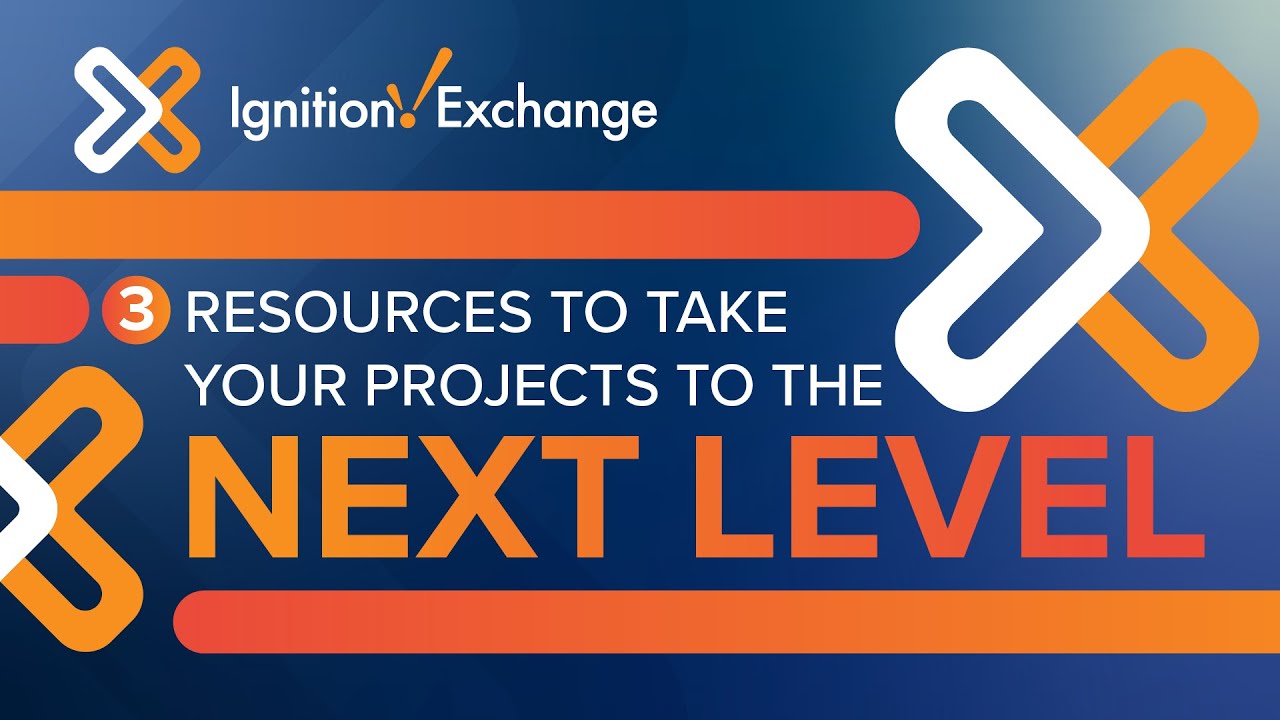 Three Exchange Resources To Take Your Ignition Projects To The Next ...