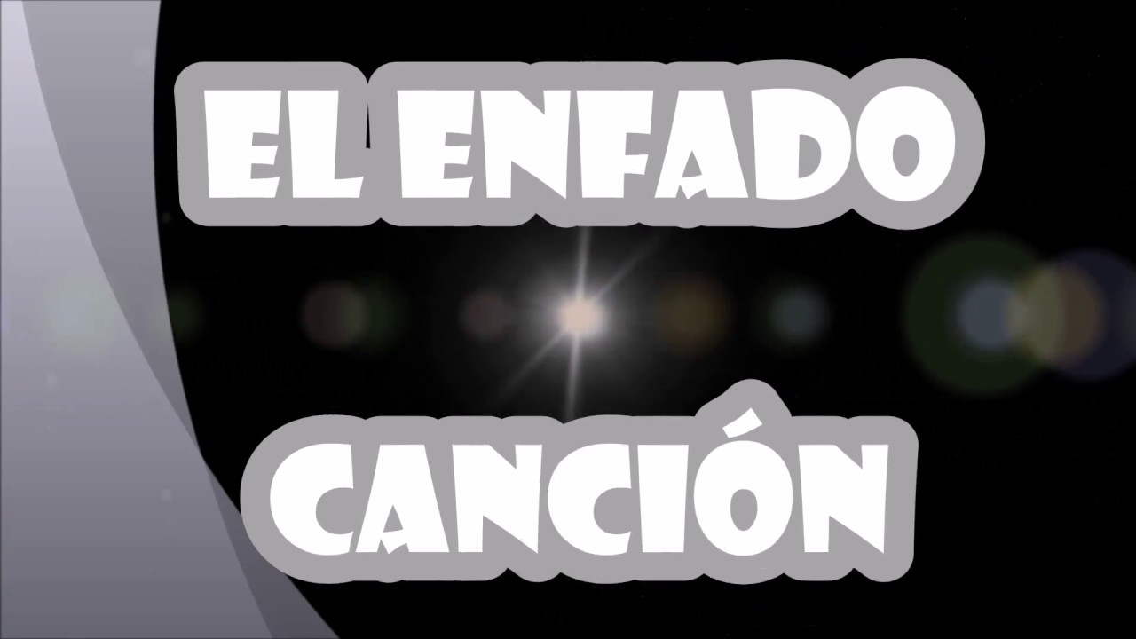 CANCIÓN ENFADO - YouTube