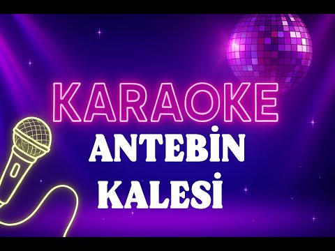 İzzet Yıldızhan - Antebin Kalesi KARAOKE (Vokalli)