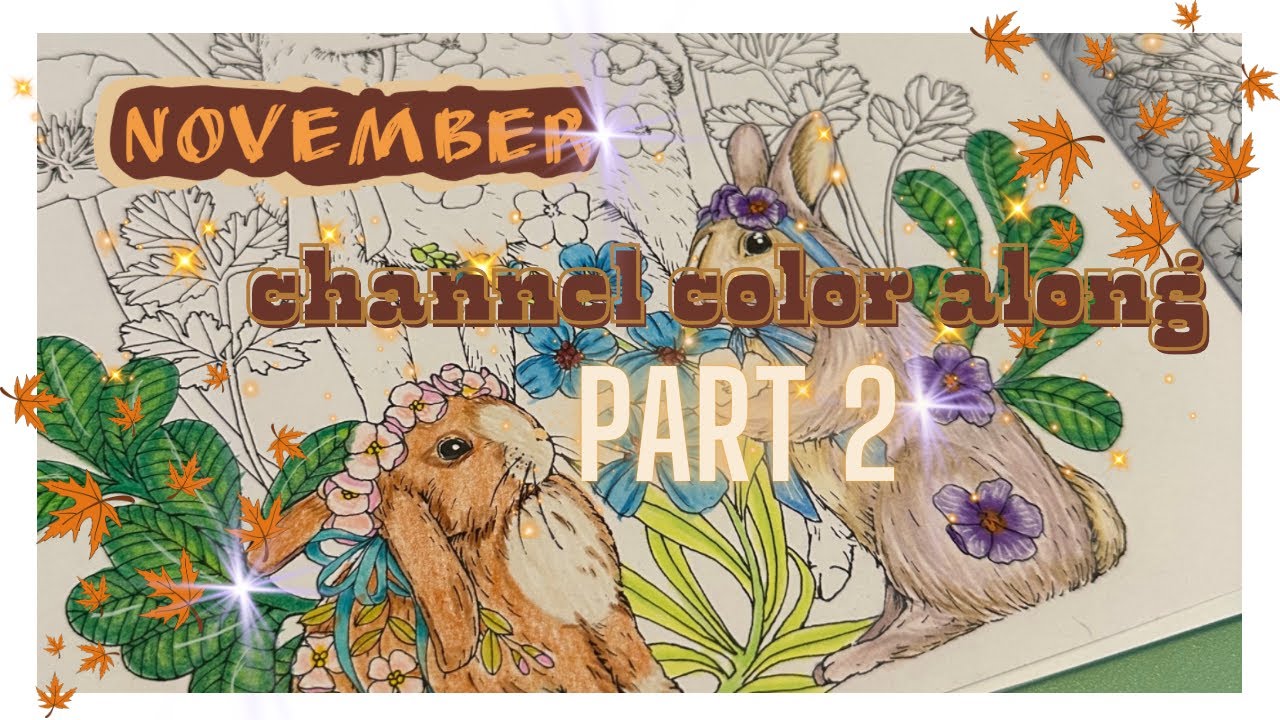 November Channel Color Along PART 2 | No Music | #adultcoloringchannel ...