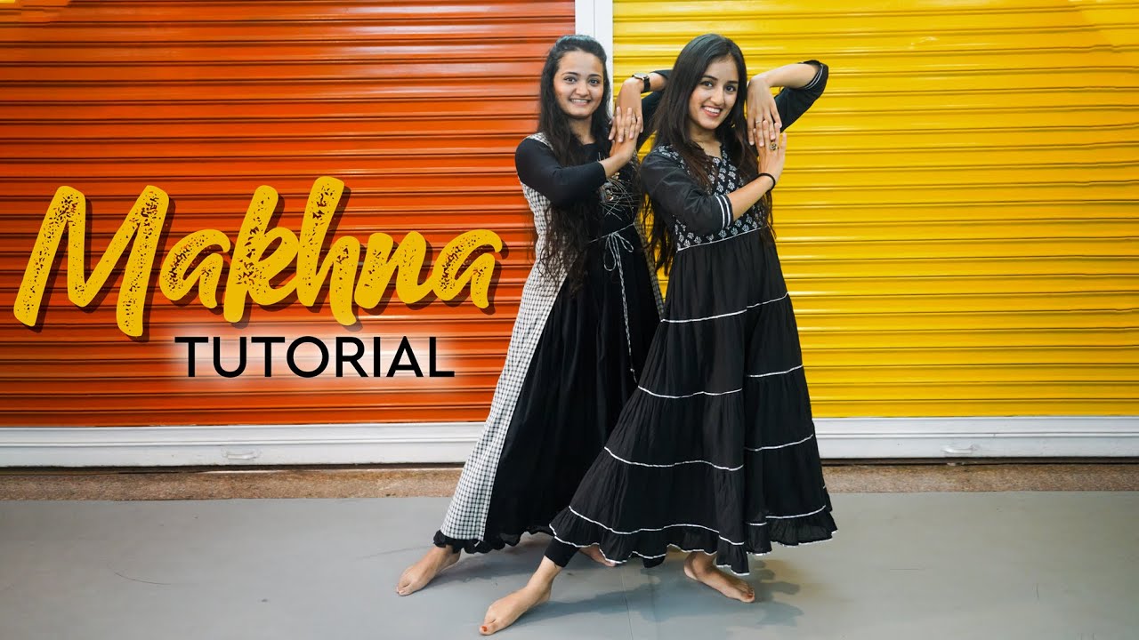 Makhna- Drive| Dance Tutorial| Dance Cover| Nrityaxii| Sangeet ...