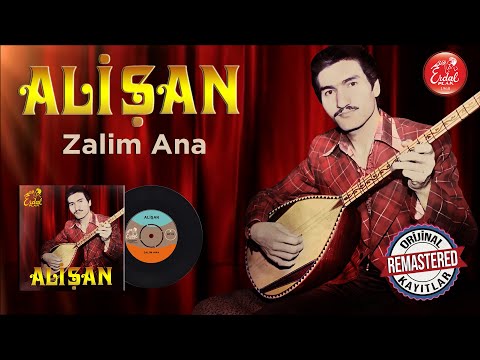 Alişan - Zalim Ana - Remastered - Orijinal 45'lik Kayıtları [Official Video]