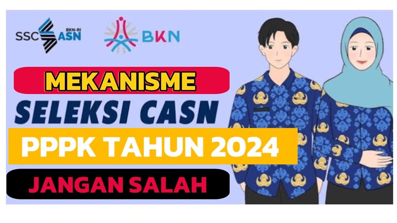 Mekanisme_Seleksi_CASN_PPPK_Tahun_ Anggaran_2024 - YouTube