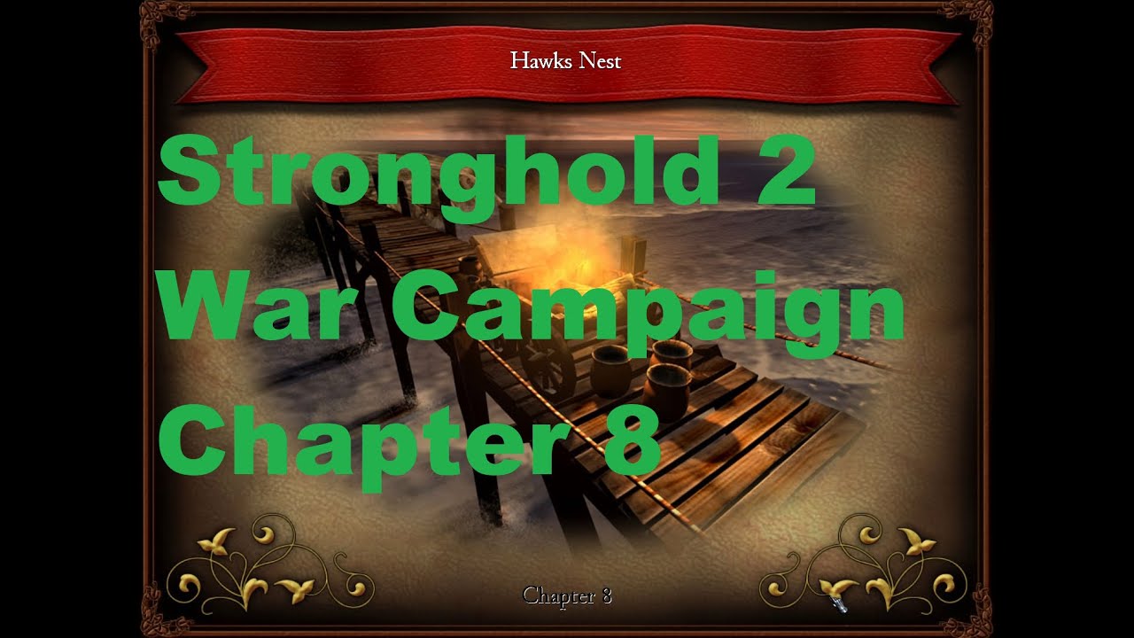 Stronghold 2 War Campaign Chapter 8 - YouTube