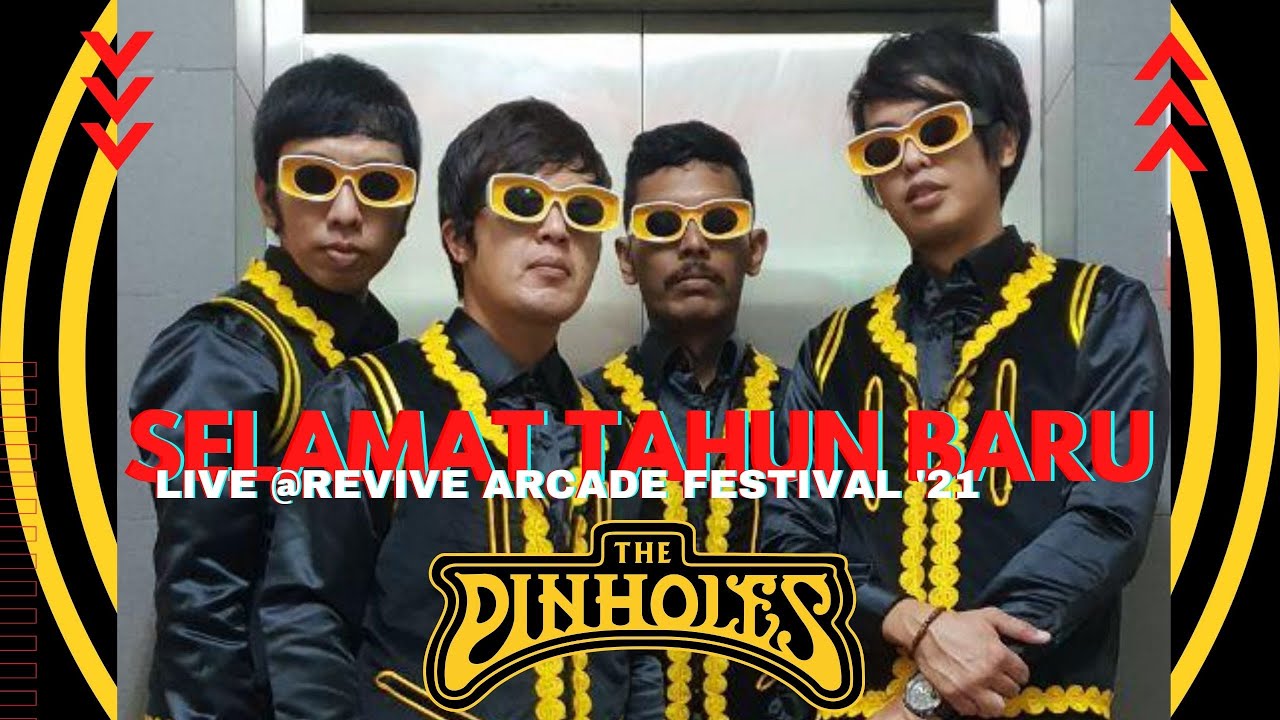 The Pinholes | Selamat Tahun Baru ( Live @Revive Arcade Festival ...