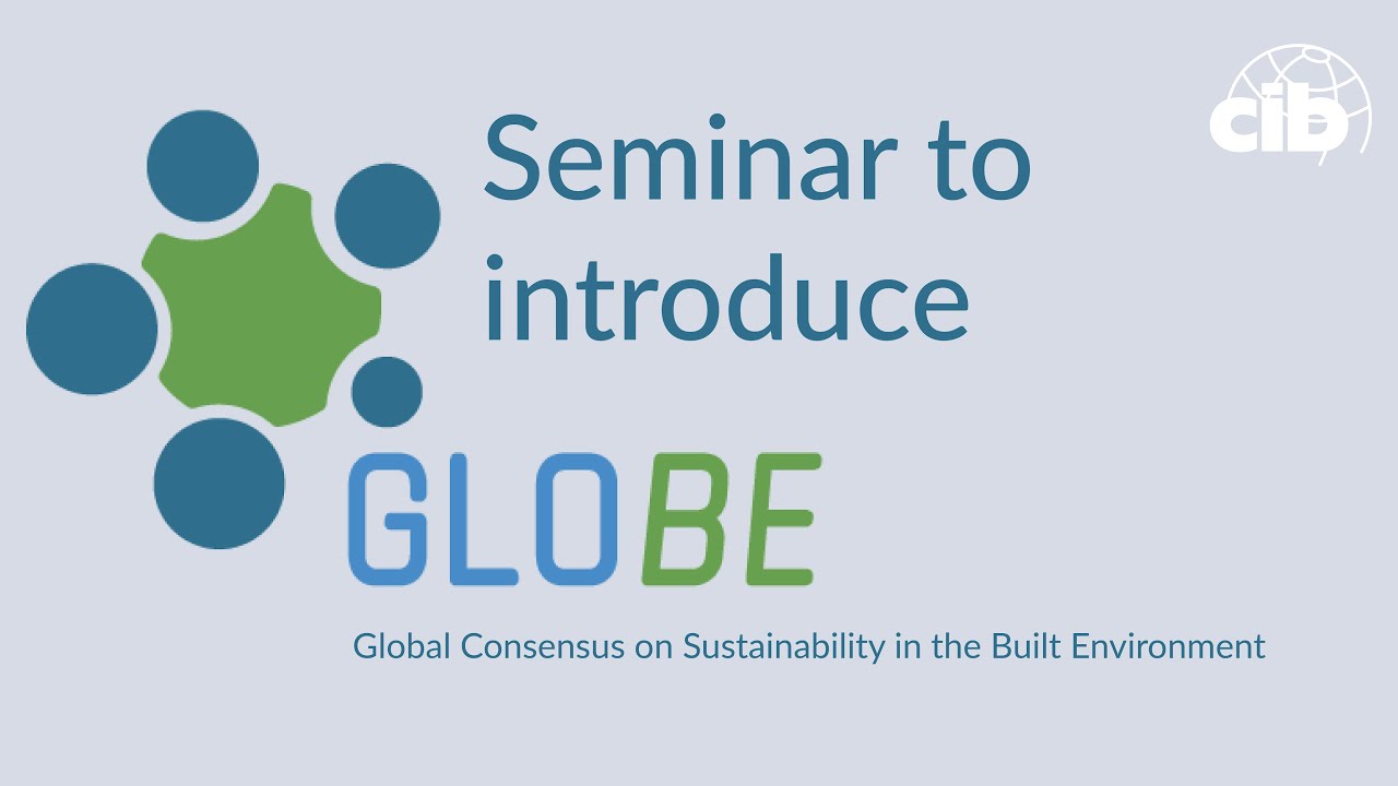Introducing GLOBE - Global Consensus on Sustainability in the Built ...