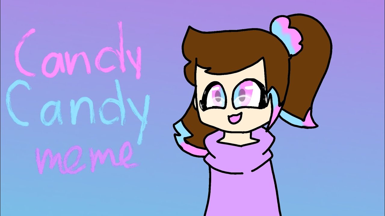 🍭 Candy candy 🍭 meme - YouTube