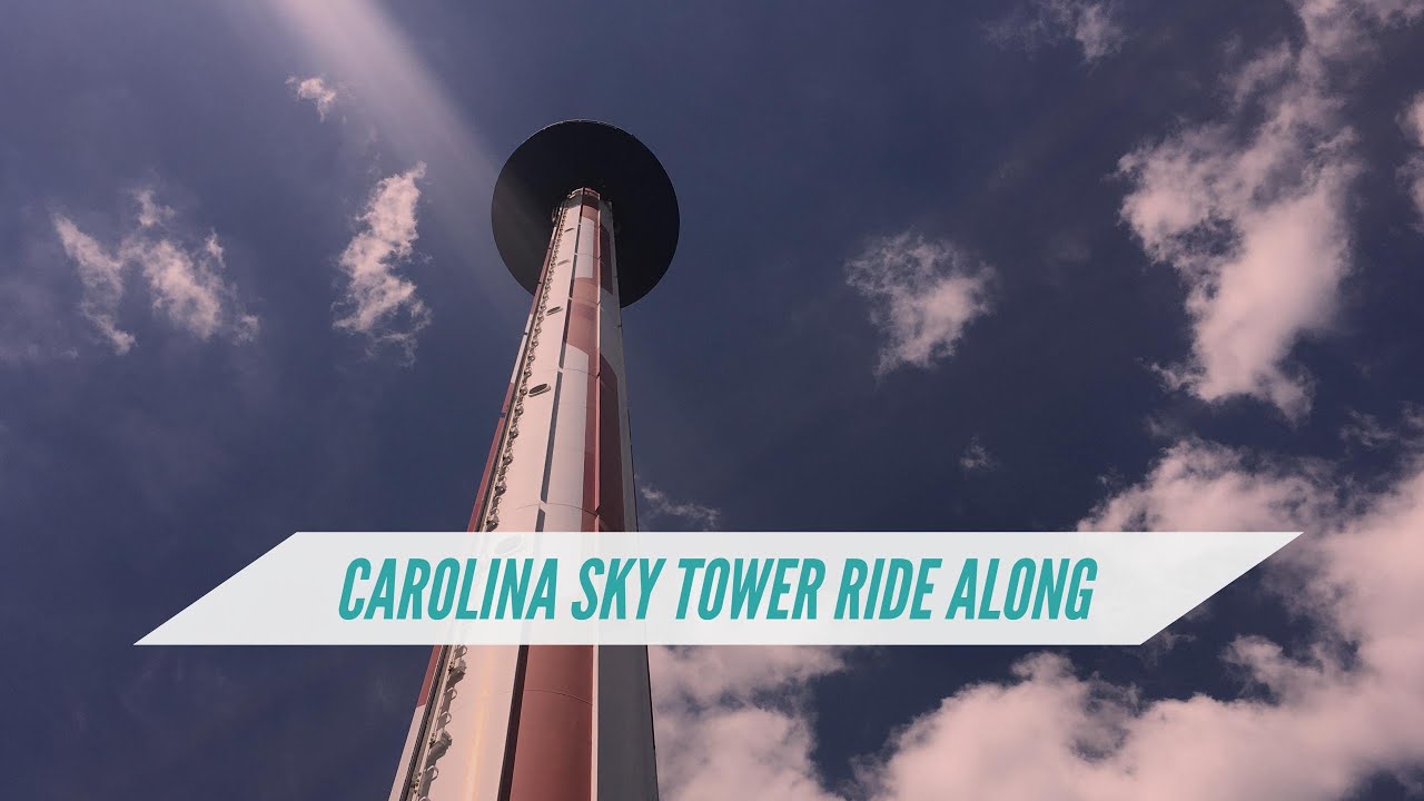 Carowinds Carolina Sky Tower Ride Along - YouTube