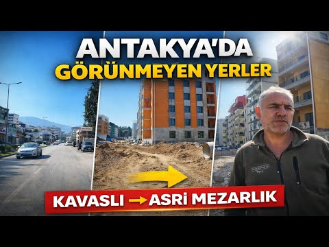 Antakya’da Daha Önce Hiç Görülmeyen Yerler! | Kavaslı Kavşağından Asri Mezarlığa Betonsan mahallesi
