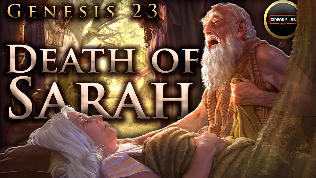 Death of Sarah | Genesis 23 | Abraham mourned for Sarah | Ephron the ...