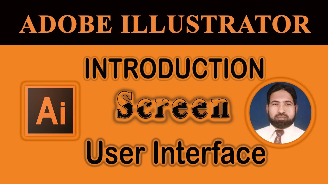 Introduction User Interface of Adobe Illustrator || By Sir Mubarik A ...