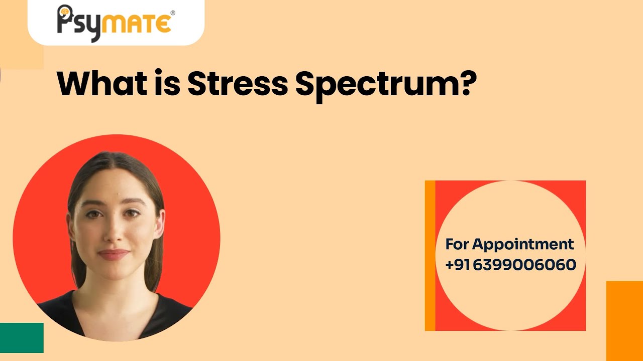 What is Stress Spectrum? | Stress | Psymate Healthcare | Mental Health ...