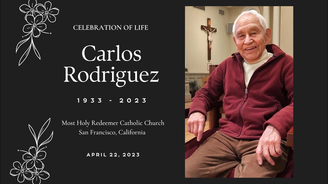 Celebration of Life for Carlos R. Rodriguez, 1933-2023 - YouTube