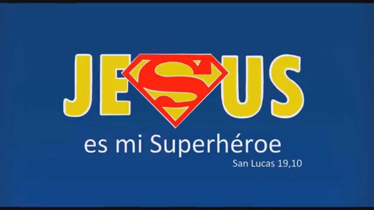 El Señor es mi Superhéroe (Sn Lucas 19,10) - YouTube