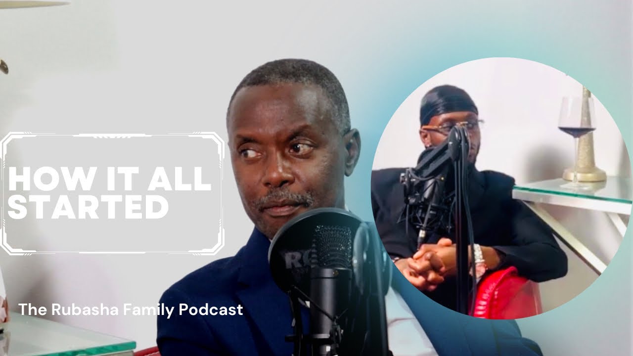 HOW THE RUBASHA FAMILY PODCAST STARTED!!! - YouTube