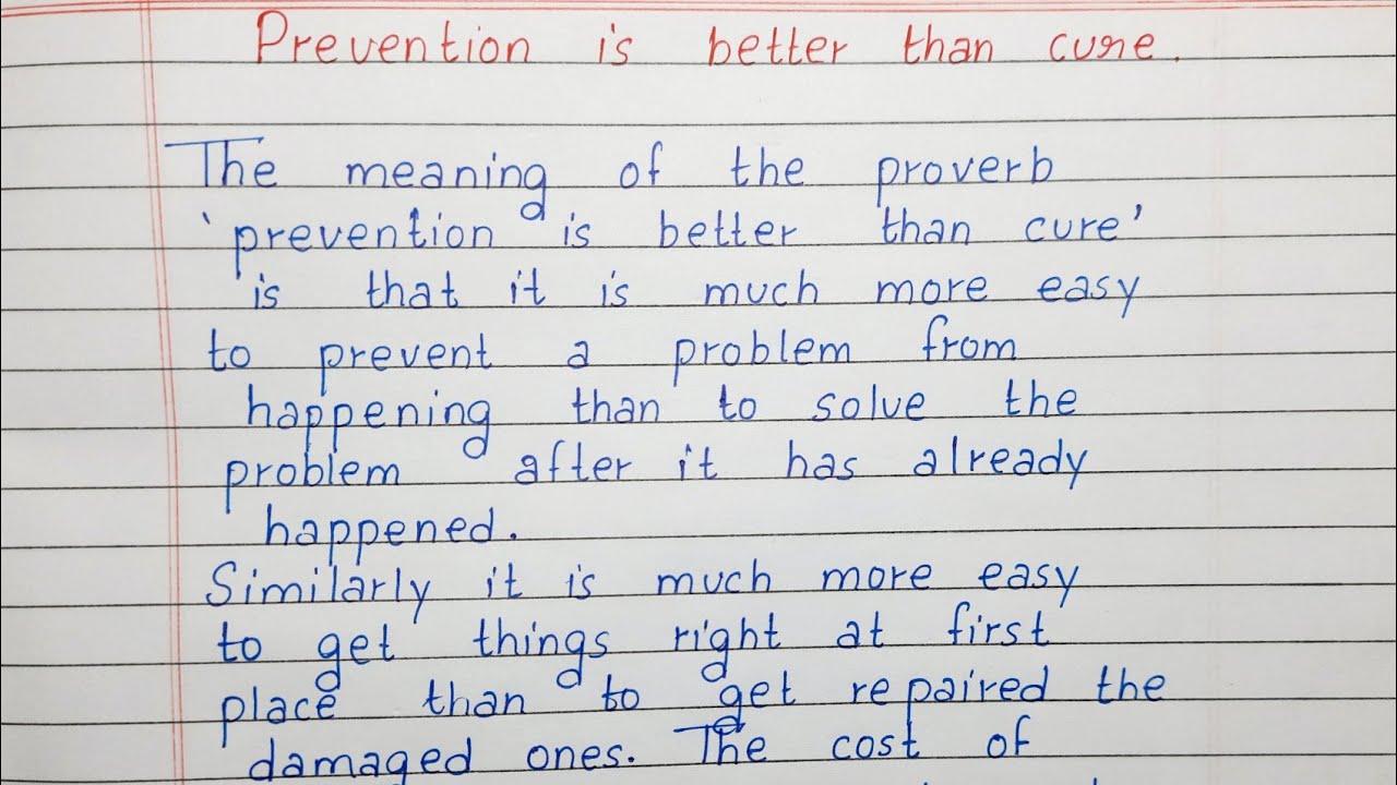 Prevention Is Better Than Cure Essay