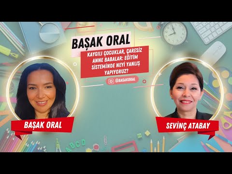 📖Kaygılı Çocuklar, Çaresiz Anne Babalar: Eğitim Sisteminde Neyi Yanlış Yapıyoruz? | Sevinç Atabay