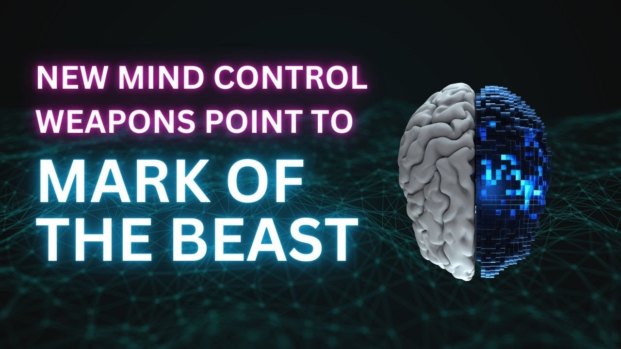 New Mind Control Weapons Point to Mark of the Beast - YouTube