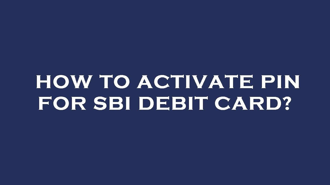 How to activate pin for sbi debit card? - YouTube