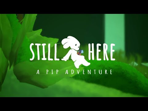 Still Here A Pip Adventure - YouTube